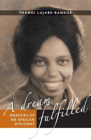 A Dream Fulfilled by Thandi Lujabe-Rankoe | Goodreads
