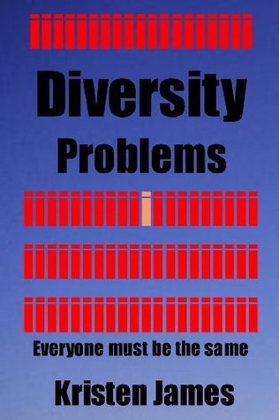 Diversity Problems by Kristen James | Goodreads