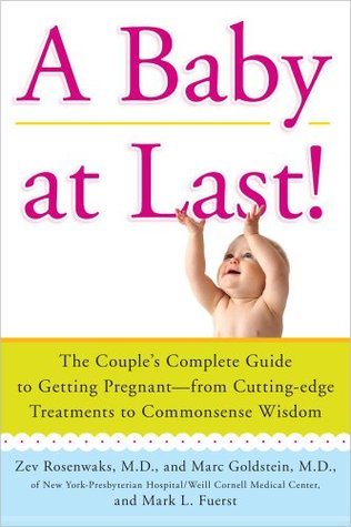 A Baby at Last! by Zev Rosenwaks | Goodreads