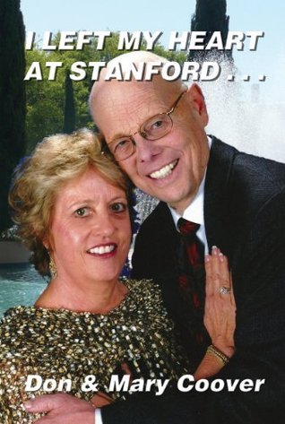 I Left My Heart at Stanford . . . by Mary Coover | Goodreads