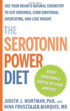 The Serotonin Power Diet: Eat Carbs--Nature's Own Appetite Suppressant ...