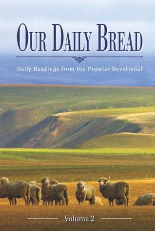 Our Daily Bread - Great Is Thy Faithfulness: Daily Readings from the Popular Devotional by Our ...