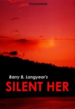 Silent Her by Barry B. Longyear | Goodreads