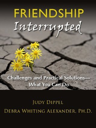 Friendship Interrupted: Challenges and Practical Solutions - What You ...