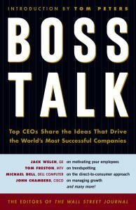 Boss Talk: Top CEOs Share the Ideas That Drive the World's Most ...