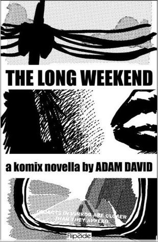 The Long Weekend by Adam David | Goodreads