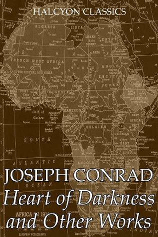 Heart of Darkness and Other Works by Joseph Conrad | Goodreads