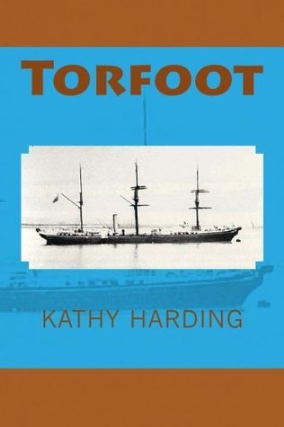 Torfoot by Kathy Harding | Goodreads