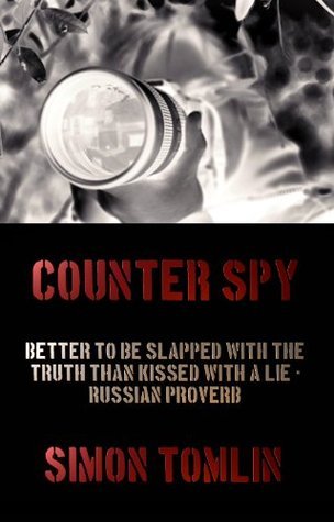 COUNTER SPY by Simon Tomlin | Goodreads