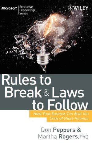 Rules to Break and Laws to Follow: How Your Business Can Beat the ...
