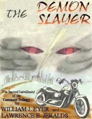 The Demon Slayer (Covenant Trilogy Book 2) by William J. Eyer | Goodreads