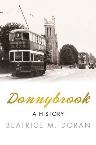 Donnybrook: A History by Beatrice M. Doran | Goodreads