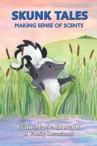 Skunk Tales by Lynn Marie Hurtado | Goodreads