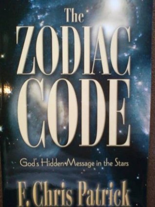 The Zodiac Code by F. Chris Patrick | Goodreads