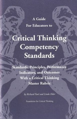 A Guide for Educators to Critical Thinking Competency Standards by ...