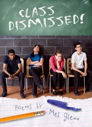 Class Dismissed! by Mel Glenn | Goodreads