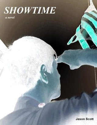 Showtime by Jason Scott | Goodreads