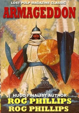 ARMAGEDDON [The Rog Phillips Collection] by Rog Phillips | Goodreads