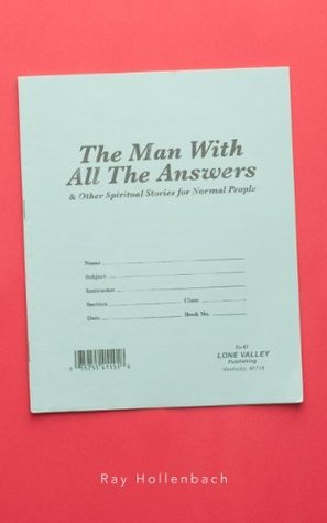 The Man With All The Answers: and other spiritual stories for normal ...