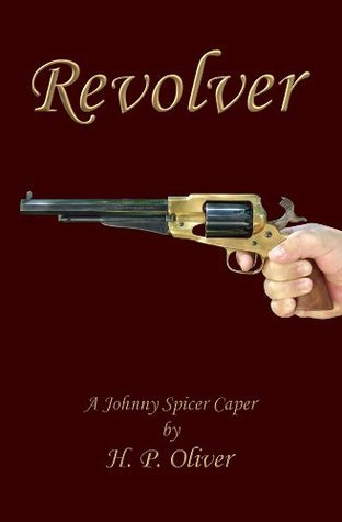 Revolver by H.P. Oliver | Goodreads