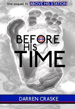 Before His Time (ABOVE HIS STATION Book 2) by Darren Craske | Goodreads