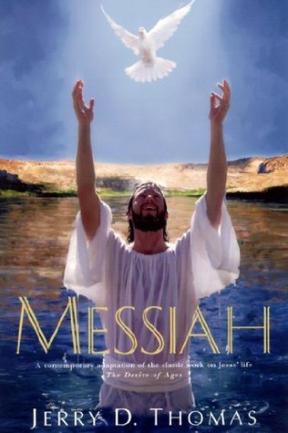 Messiah by Jerry D. Thomas | Goodreads