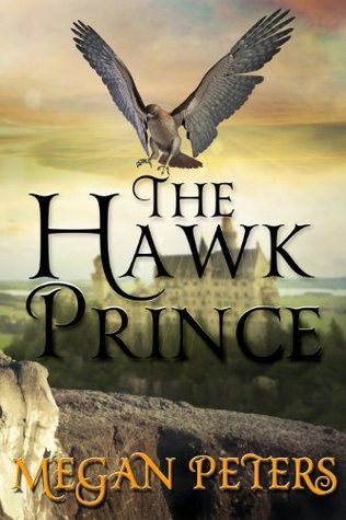 The Hawk Prince (The Seraphim Chronicles) by Megan Peters | Goodreads