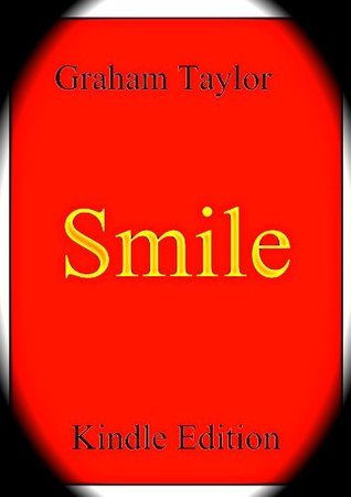 Smile by Graham Taylor | Goodreads