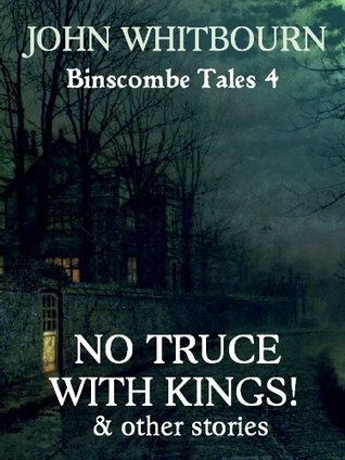 No Truce With Kings and other stories by John Whitbourn | Goodreads