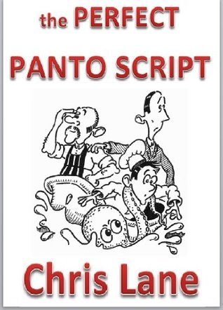 the PERFECT PANTO SCRIPT: How to write or choose it by Chris Lane ...