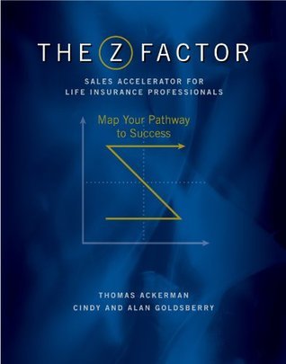 The Z Factor: Sales Accelerator for Life Insurance Professionals by ...