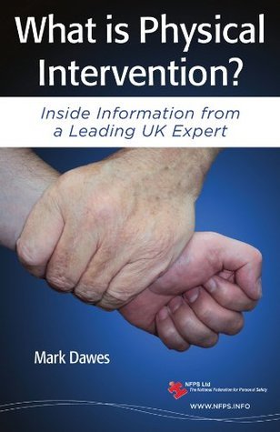 What is Physical Intervention? by Mark Dawes | Goodreads