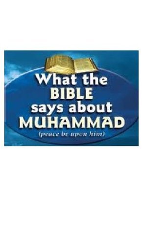 Prophet Muhammad In The Bible by Zakir Naik | Goodreads