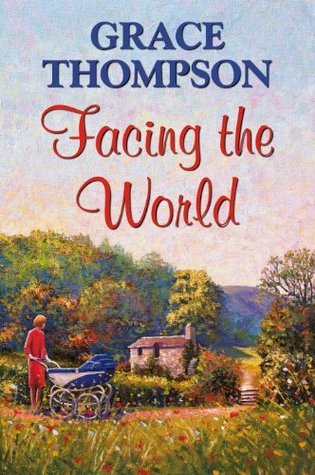 Facing the World by Grace Thompson | Goodreads