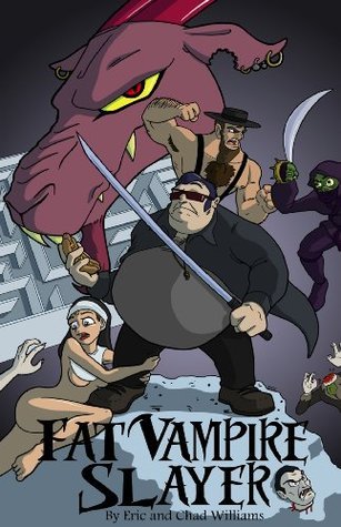 Fat Vampire Slayer by Eric Williams | Goodreads