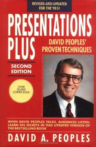 Presentations Plus: David Peoples' Proven Techniques by David A ...