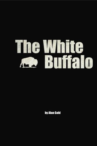 The White Buffalo by Alan Gold | Goodreads