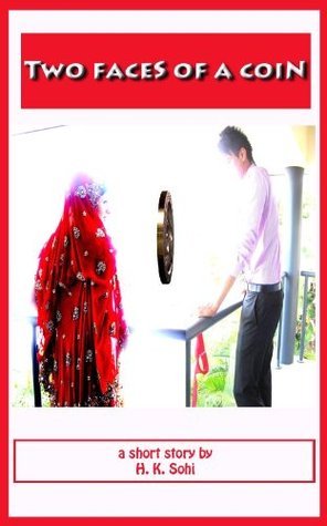 Two Faces of a Coin by H.K. Sohi | Goodreads