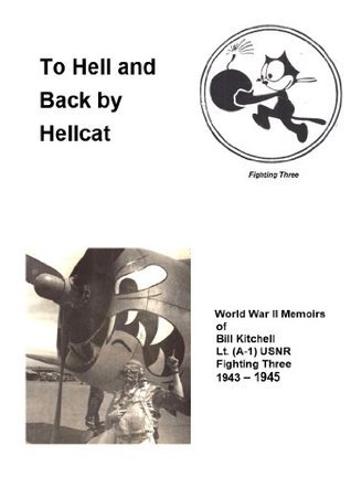 To Hell and Back by Hellcat by William Kitchell | Goodreads