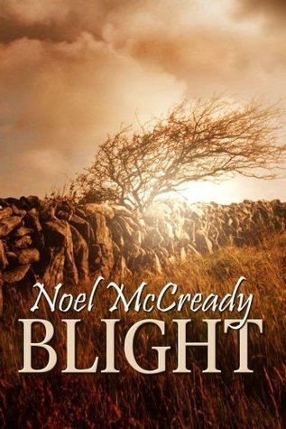 Blight by Noel McCready | Goodreads