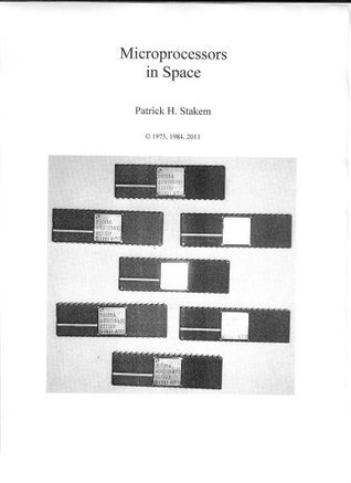 Microprocessors in Space by Patrick Stakem | Goodreads