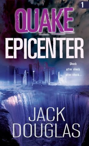Quake Epicenter (Quake Series Book 1) by Jack Douglas | Goodreads
