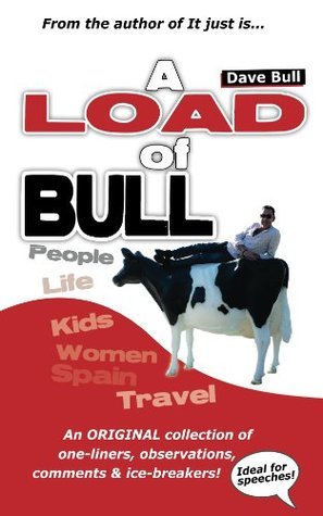 A load of Bull by Dave Bull | Goodreads
