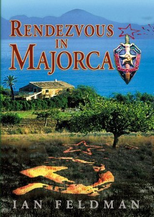 RENDEZVOUS IN MAJORCA by Ian Feldman | Goodreads