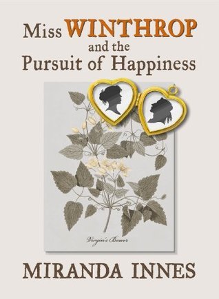Miss Winthrop and the Pursuit of Happiness by Miranda Innes | Goodreads