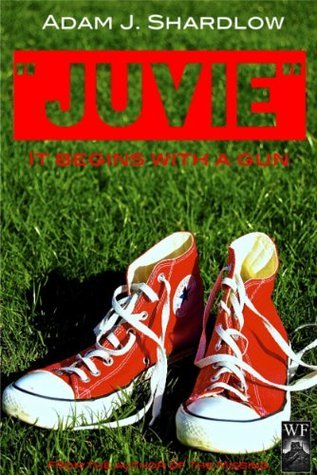 Juvie (Juvie Series) by Adam J. Shardlow | Goodreads