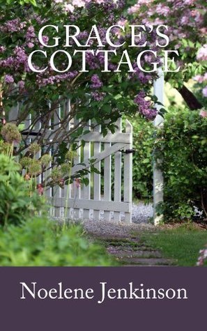 GRACE'S COTTAGE by Noelene Jenkinson | Goodreads