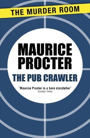 The Pub Crawler (Murder Room Book 716) by Maurice Procter | Goodreads