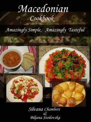 Macedonian Cookbook by Silvana Chambers | Goodreads