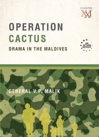 Operation Cactus by V.P. Malik | Goodreads